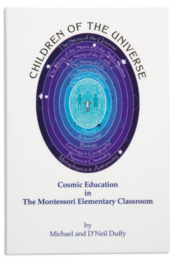 Children of the Universe: Cosmic Education in the Montessori Elementary ...